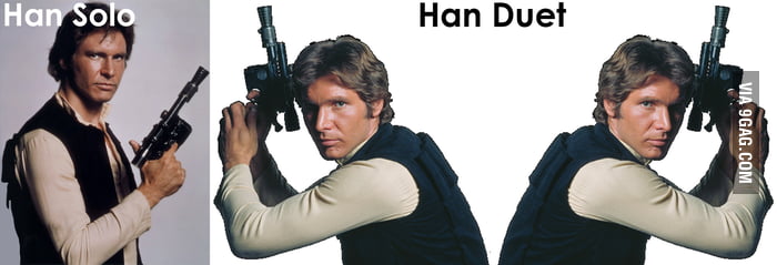Han Duet - 9GAG