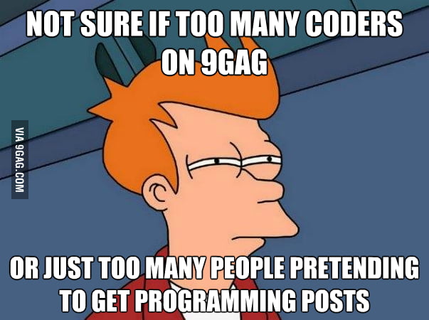 Those programming posts... - 9GAG