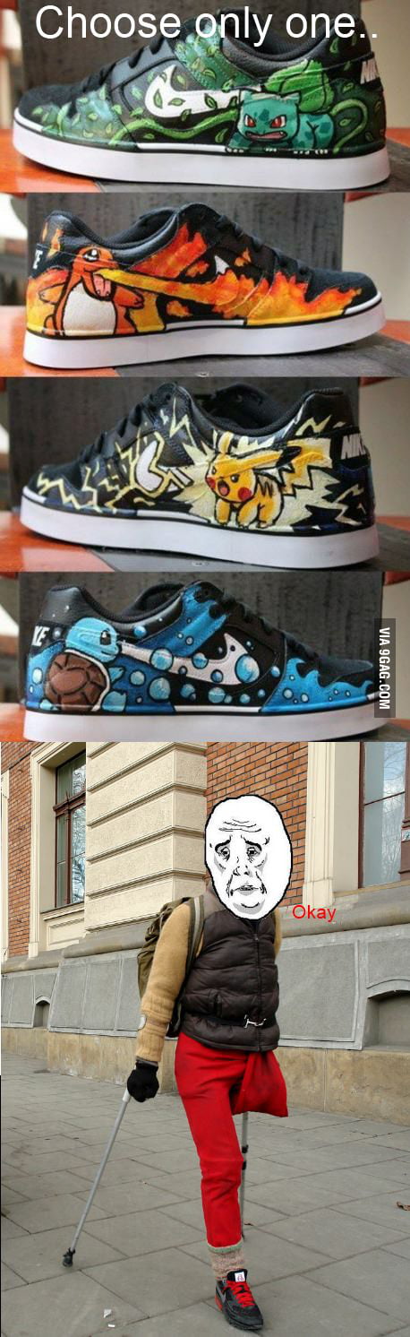 Choose only one.. shoe - 9GAG