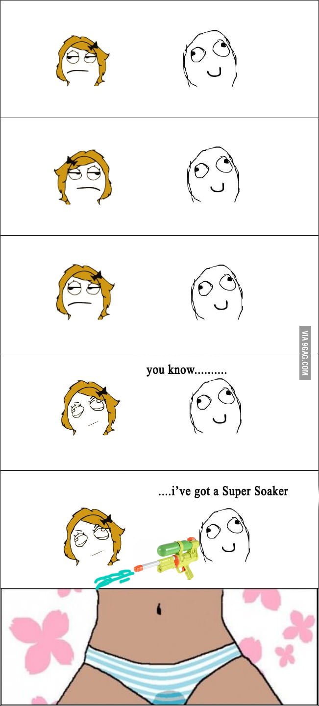 B*tches love Super Soakers - 9GAG