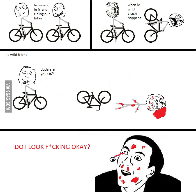 Do I look okay? - 9GAG