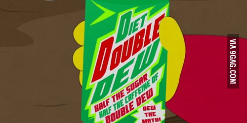 Diet double dew - 9GAG