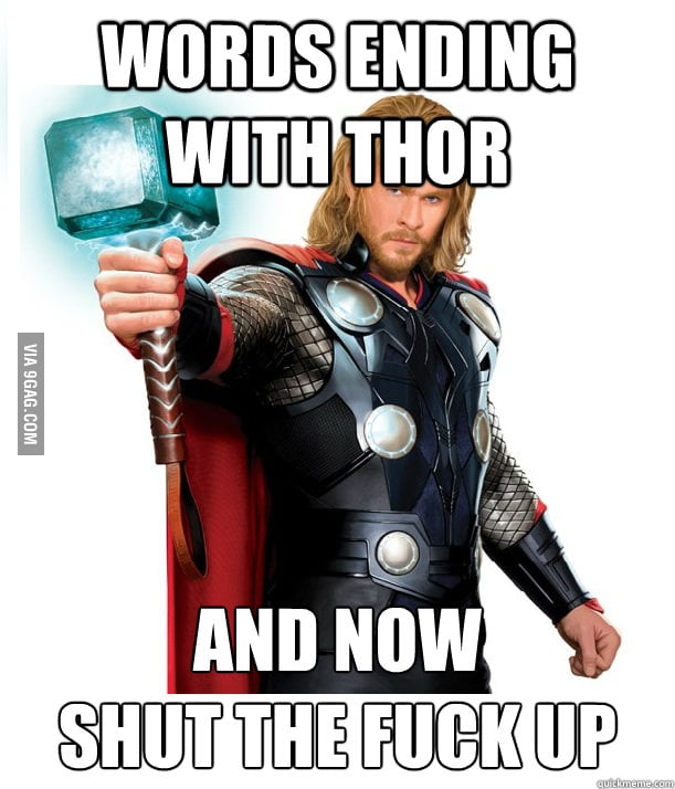 What ever thor! - 9GAG