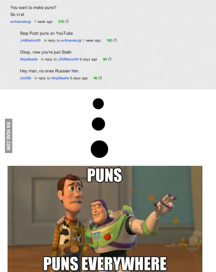 Puns.. Puns Everywhere.. - 9GAG