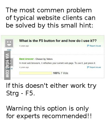 How do I use the F5 - Button? - 9GAG