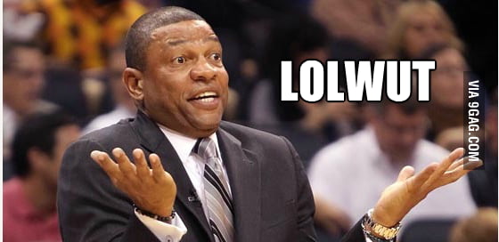 Doc Rivers needs a meme - 9GAG