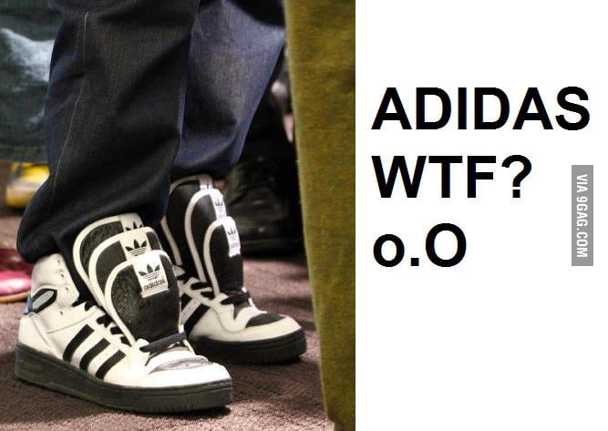 Lol adidas wtf? - 9GAG