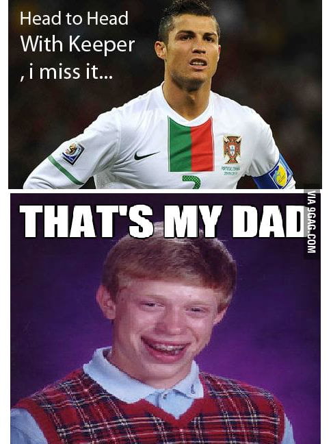 Ronaldo, That's My Dad - 9GAG
