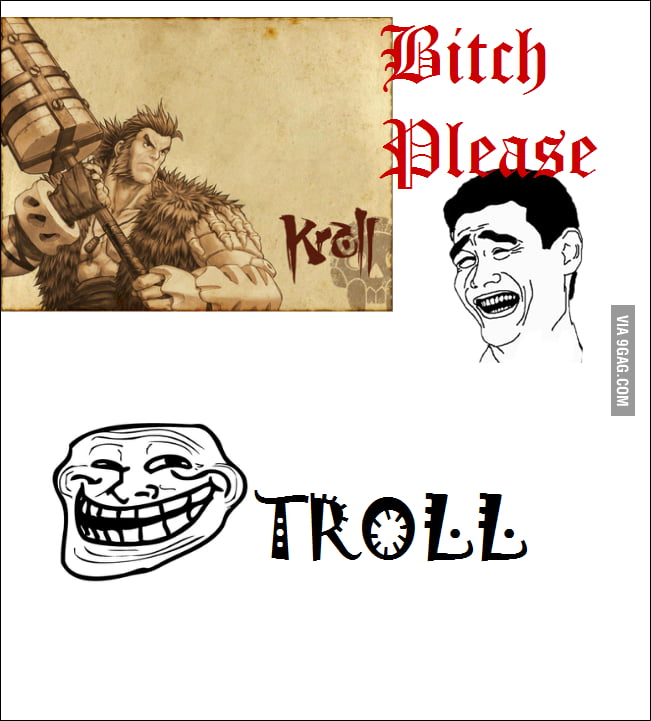 Troll, kroll - 9GAG