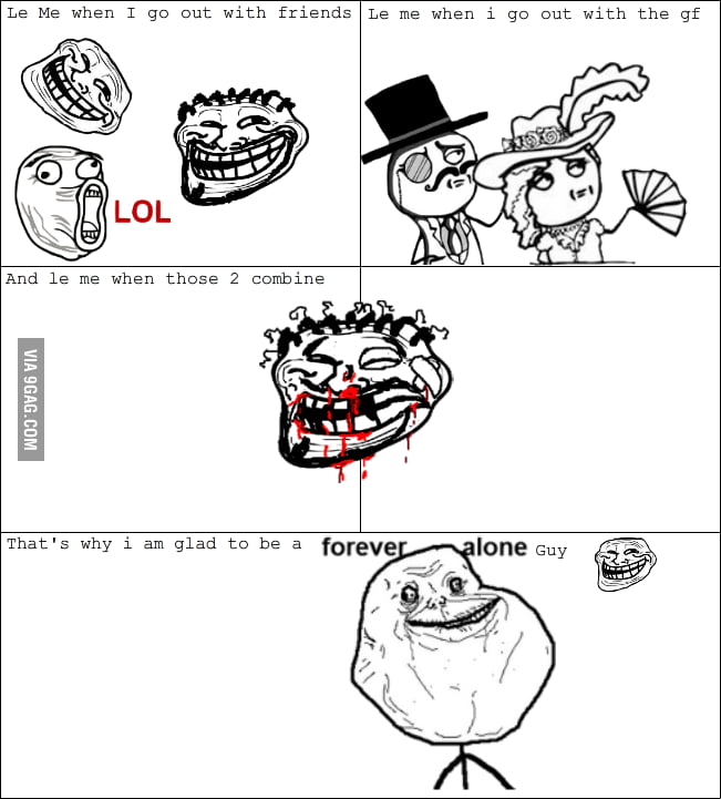 Forever Alone strikes again!!! - 9GAG