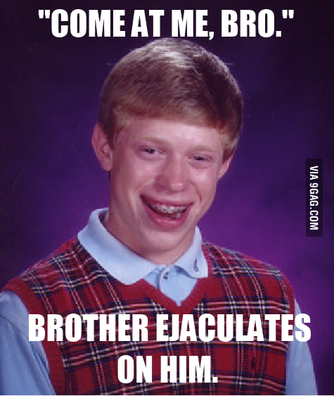 Bad Luck Brian - 9GAG