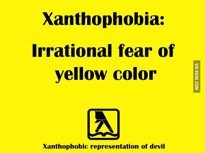 Xanthophobia - 9GAG