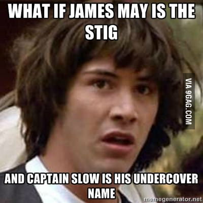 James May = The Stig - 9GAG