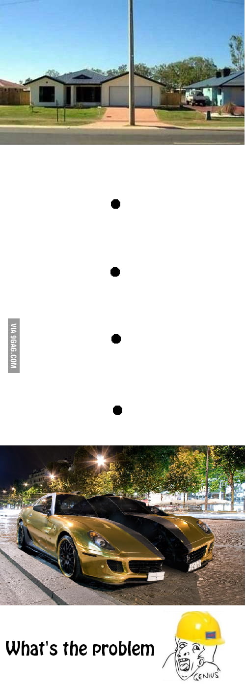 Seriously, What's the problem ? - 9GAG