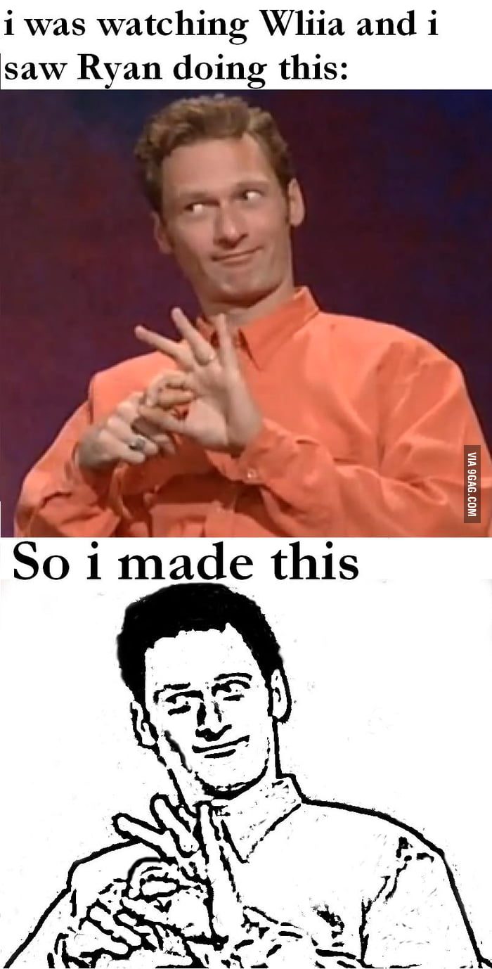 Ryan stiles meme... - 9GAG