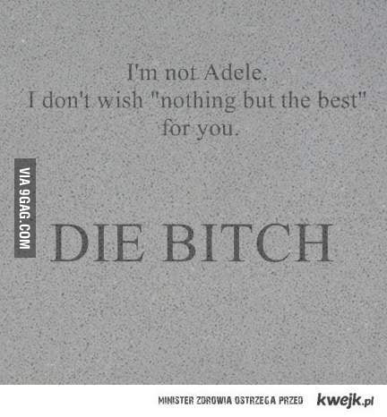 DIE B*TCH - 9GAG
