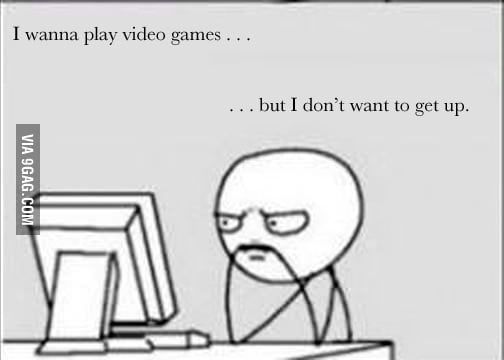Too tired to play video games. - 9GAG
