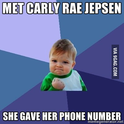 Here's my number so call me maybe~ - 9GAG