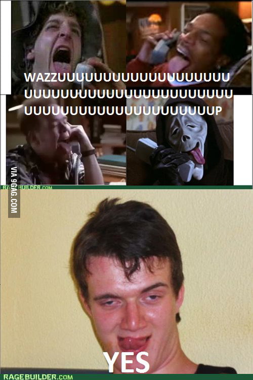 Wazzuuuuuup - 9GAG