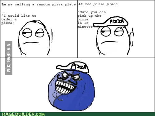 Every pizza place - 9GAG