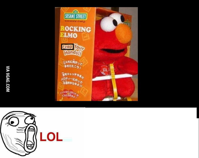 It wasn't Elmo Clap your Hands - 9GAG