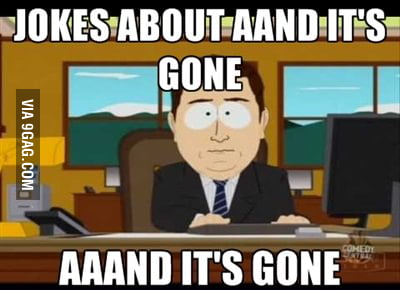 AAND IT'S REALY GONE - 9GAG