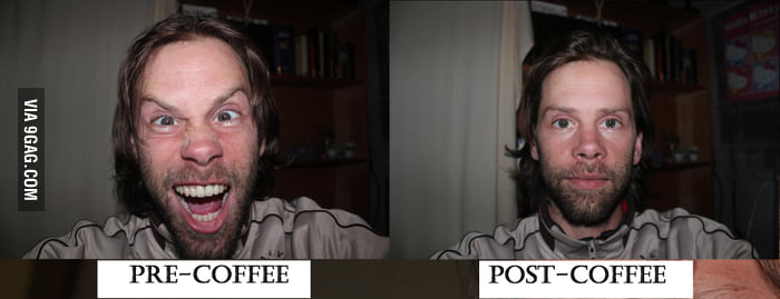 Before Coffee / After Coffee - 9GAG