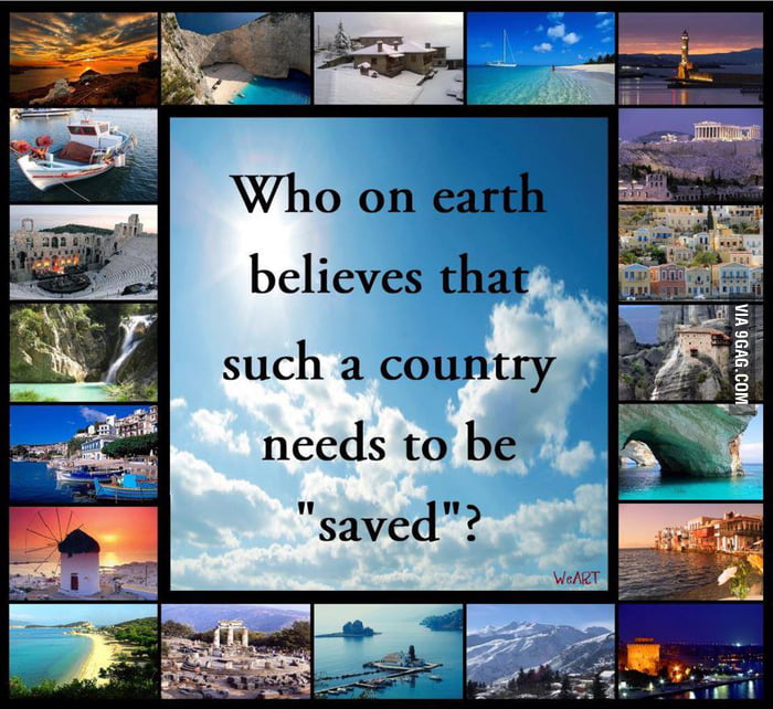 There isn't more beautiful country than Greece... - 9GAG