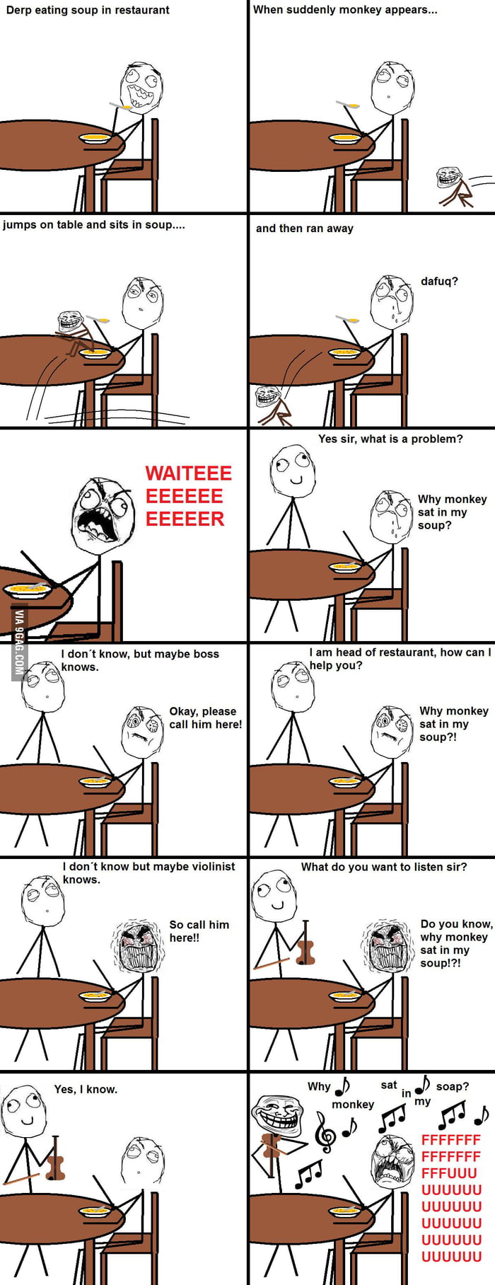 Why monkey sat in my soup - 9GAG