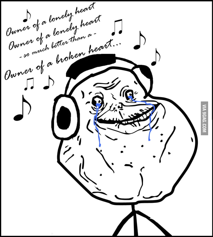 Owner of a forever alone heart - 9GAG