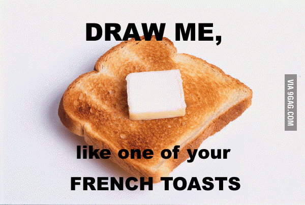 Sexy toast! - 9GAG