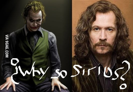 Why so "Sirius"? - 9GAG