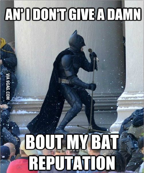 Bat Reputation - 9GAG