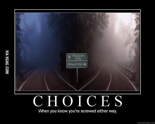 Choices. Choices everywhere - 9GAG