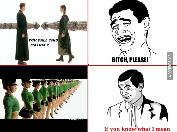 If I were in Matrix - 9GAG