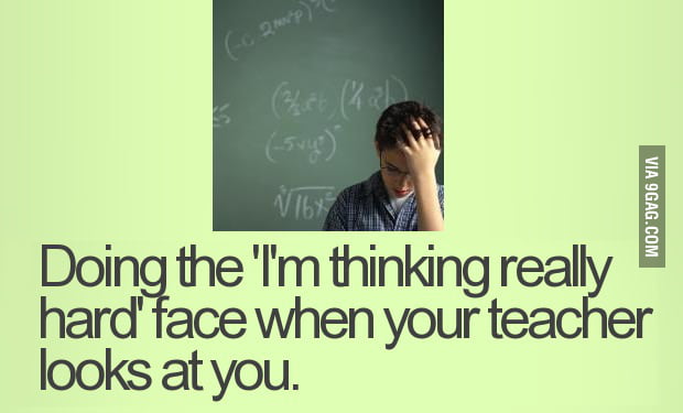 Remember doing the “I’m thinking really hard face” ? - 9GAG