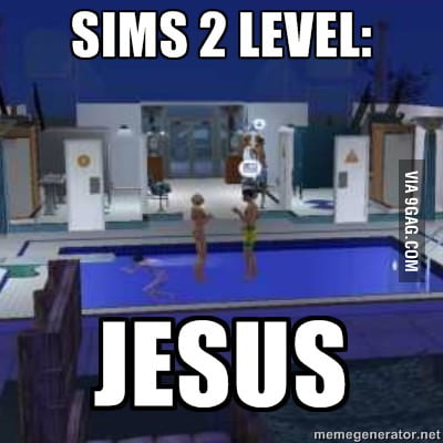 Sims 2 Level: Jesus - 9GAG