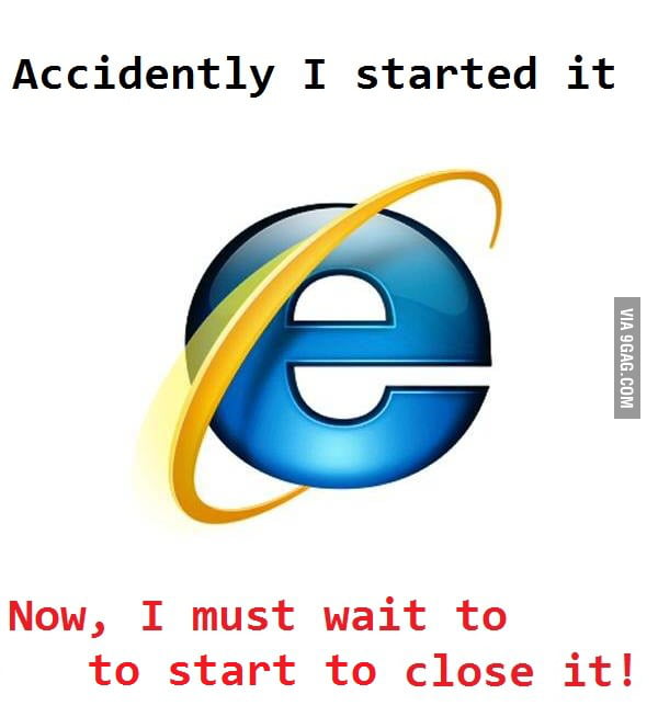 Just Internet Explorer situation - 9GAG