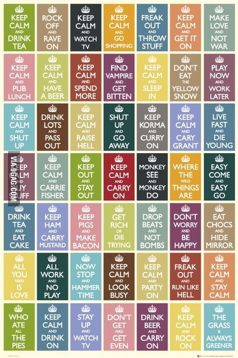 Keep calm! Now really! - 9GAG