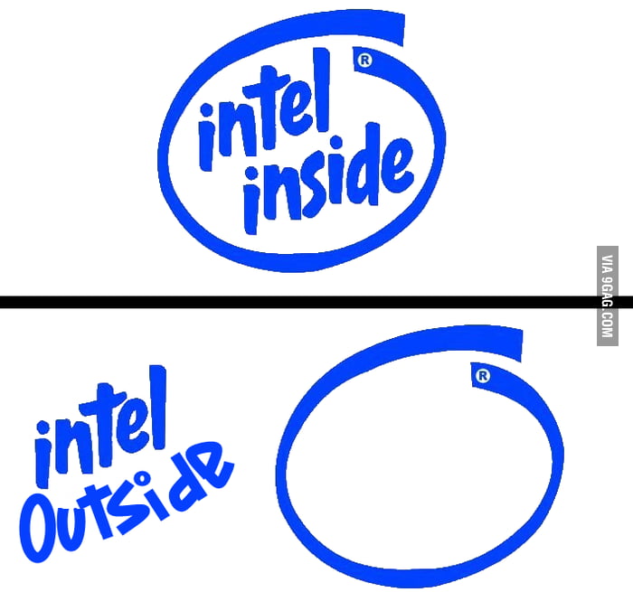 Intel Outside - 9GAG