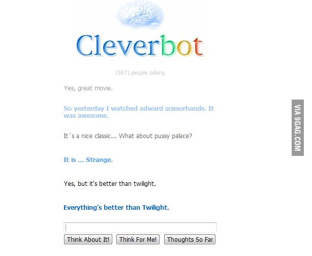 Even Cleverbot agrees!! - 9GAG
