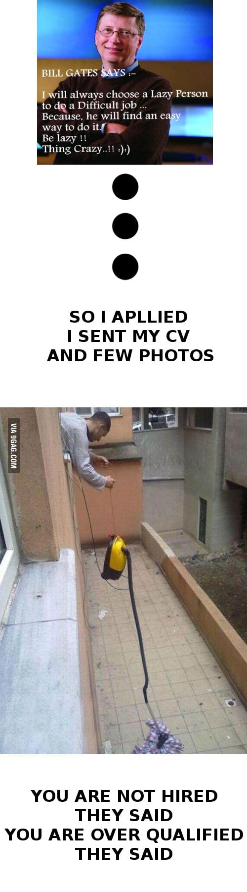 I'm over qualified, they said! - 9GAG