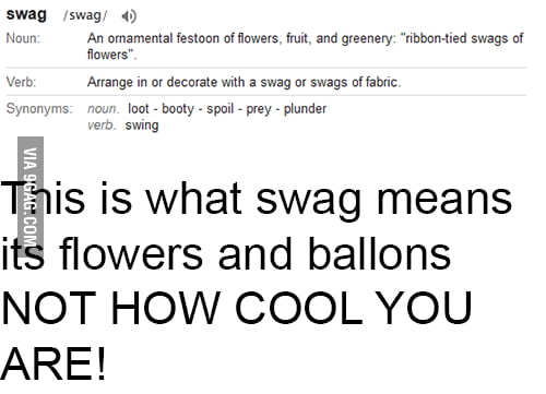 What swag really is! - 9GAG
