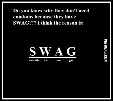 Just SWAG. - 9GAG