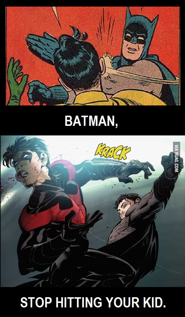 Seriously Batman, stop. - 9GAG