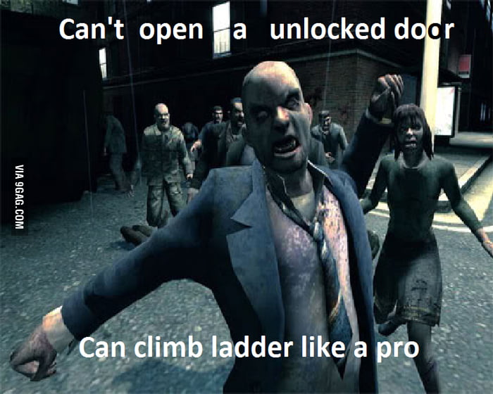 Left 4 Dead Logic ... - 9GAG