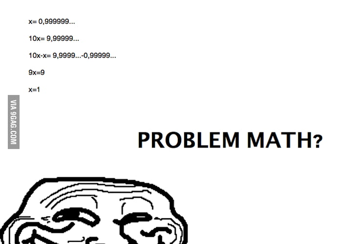 PROBLEM MATH FREAKS? - 9GAG