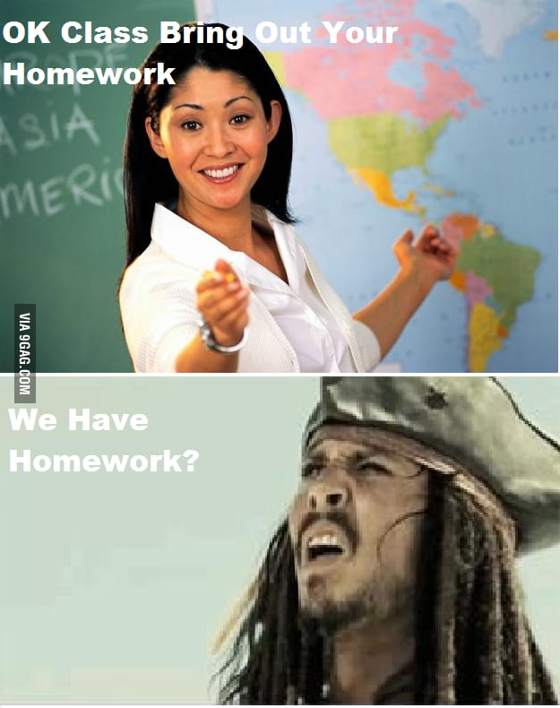 Homework?... - 9GAG