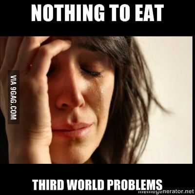 Third World Problems - 9GAG