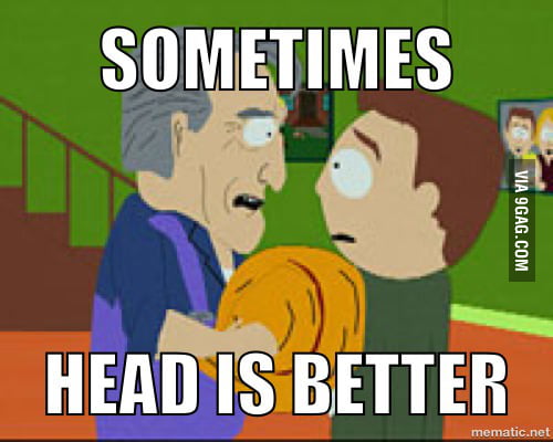 Only sometimes - 9GAG